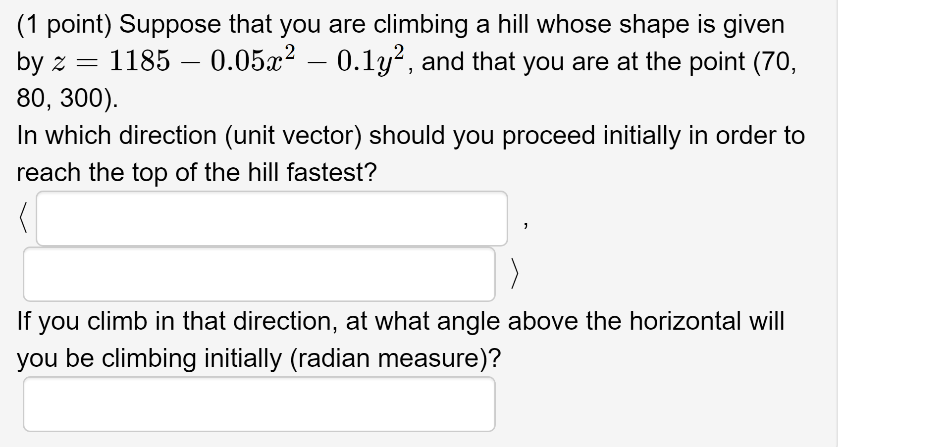 Solved 3 (1 point) Suppose that you are climbing a hill | Chegg.com