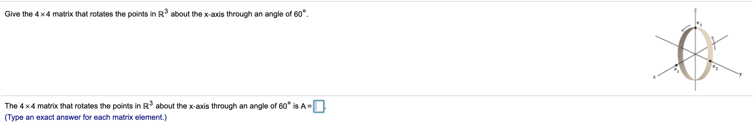 Solved Give the 4x4 matrix that rotates the points in R3 | Chegg.com
