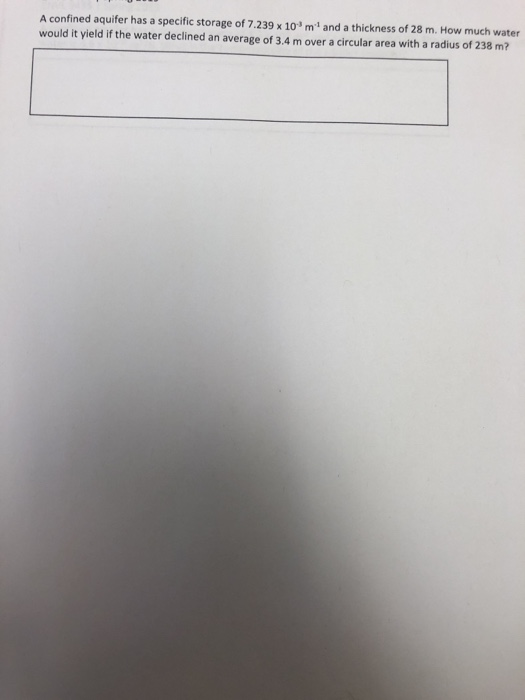 Solved A confined aquifer has a specific storage of 7.239 x | Chegg.com