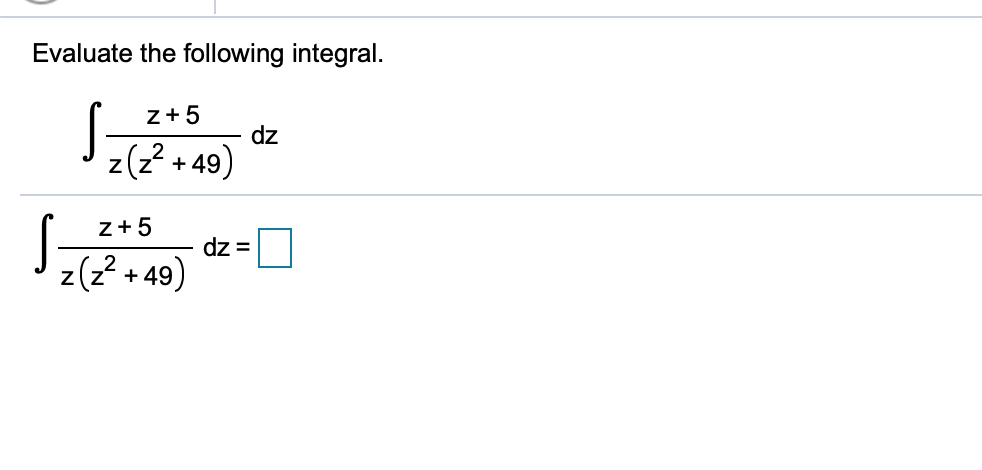 Solved Evaluate the following integral. 2x + 7 5x+7 dx x2 + | Chegg.com