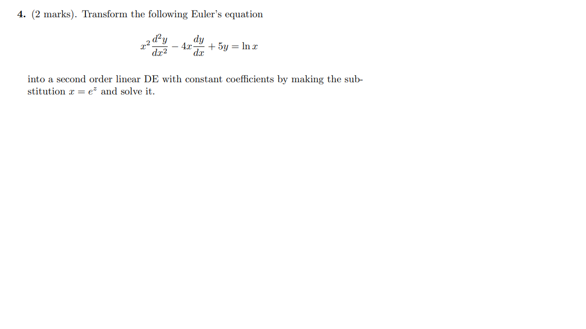 Solved 4. (2 marks). Transform the following Euler's | Chegg.com