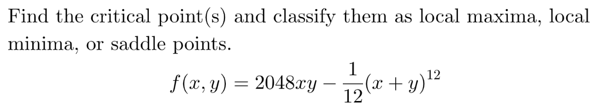 Solved Find the critical point(s) and classify them as local | Chegg.com