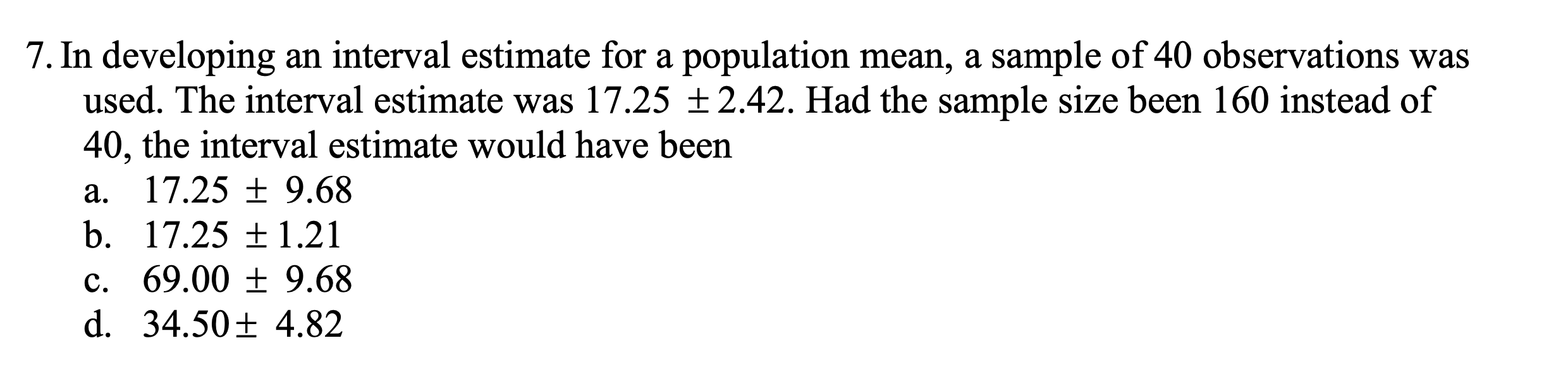 Solved In developing an interval estimate for a population | Chegg.com