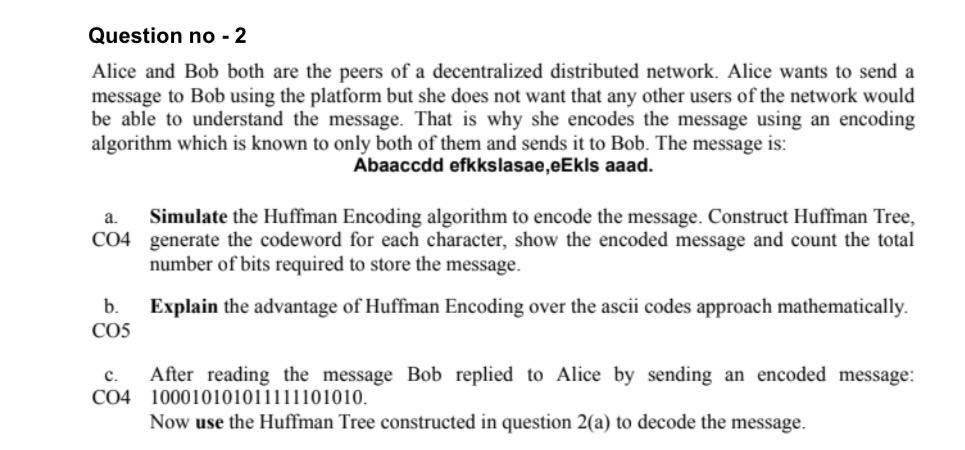 Question no - 2 Alice and Bob both are the peers of a | Chegg.com