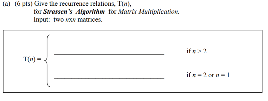 Solved (a) (6 pts) Give (a) (6 pts) Give the recurrence | Chegg.com
