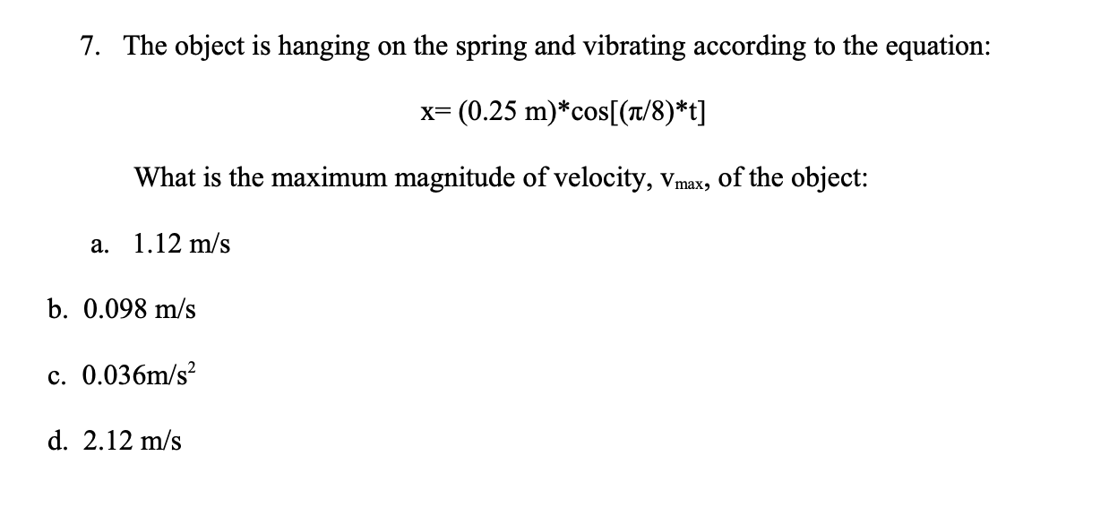 Solved 7. The object is hanging on the spring and vibrating | Chegg.com