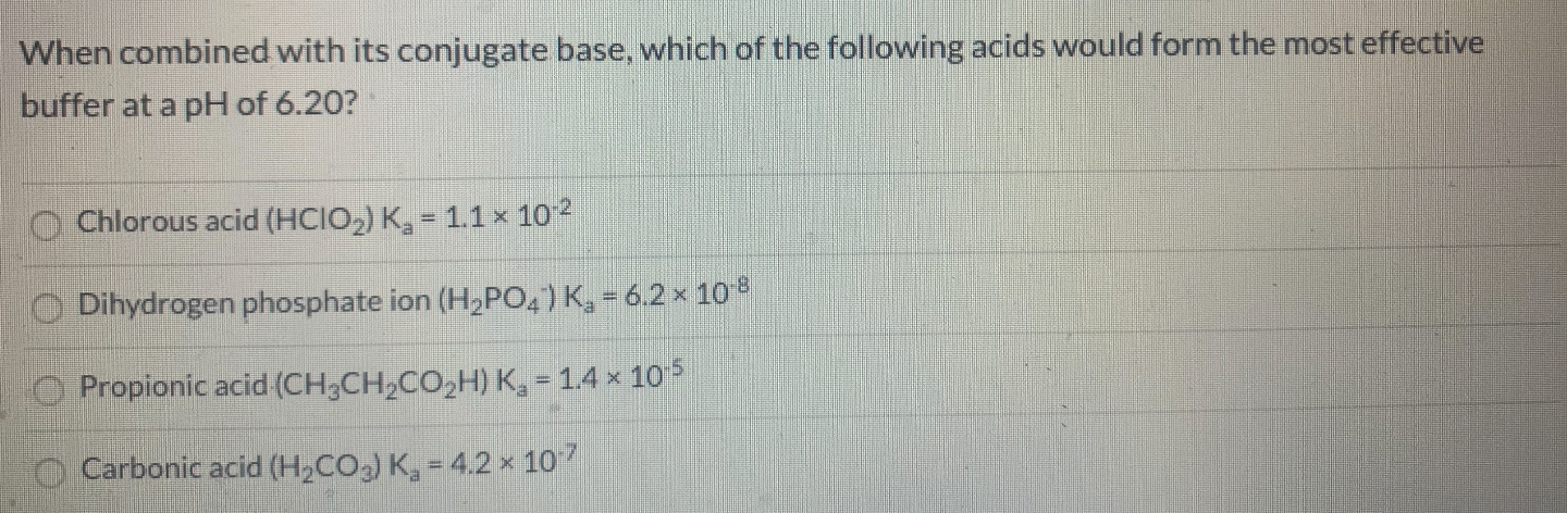 Solved When combined with its conjugate base, which of the | Chegg.com