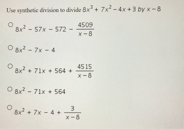 Solved Use synthetic division to divide 8x3 + 7x2-4x +3 by x | Chegg.com