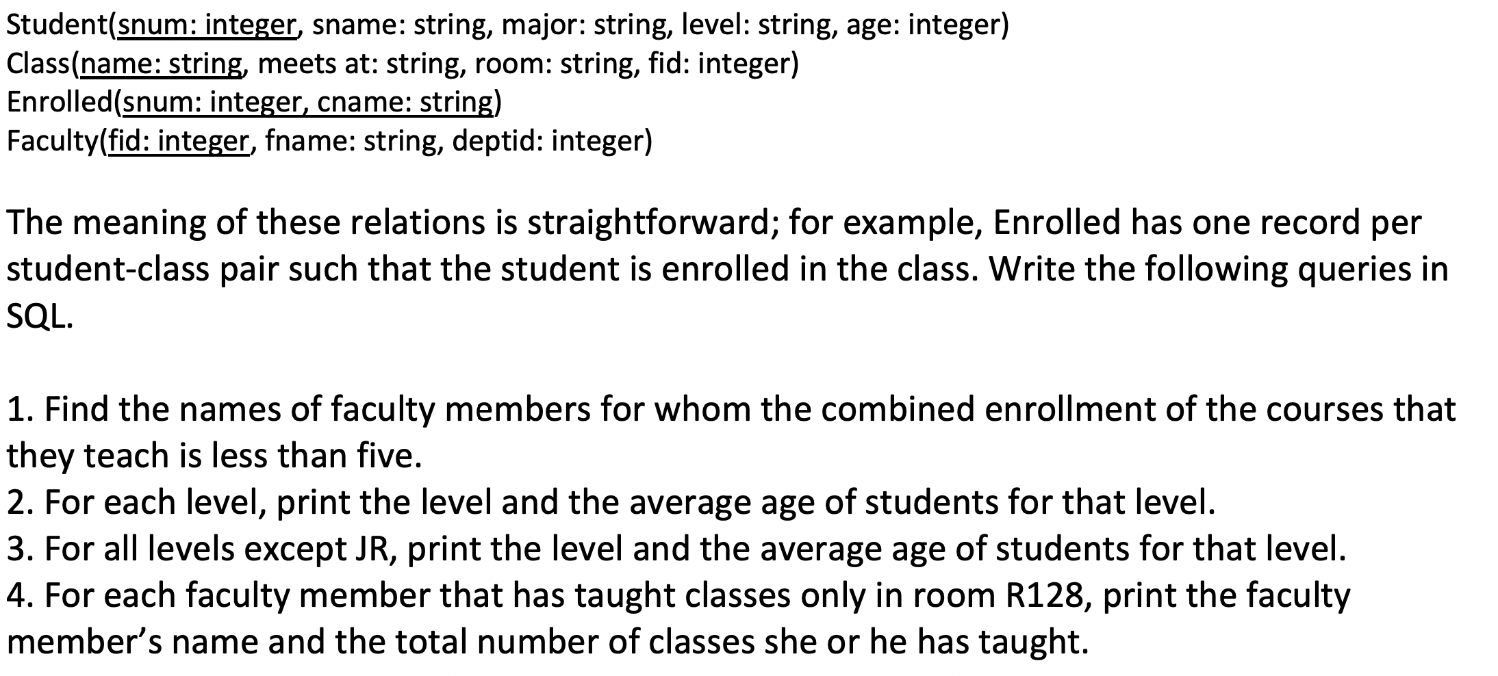 Solved Student(snum: integer, sname: string, major: string, | Chegg.com