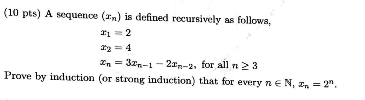 Solved (10 pts) A sequence (xn) is defined recursively as | Chegg.com