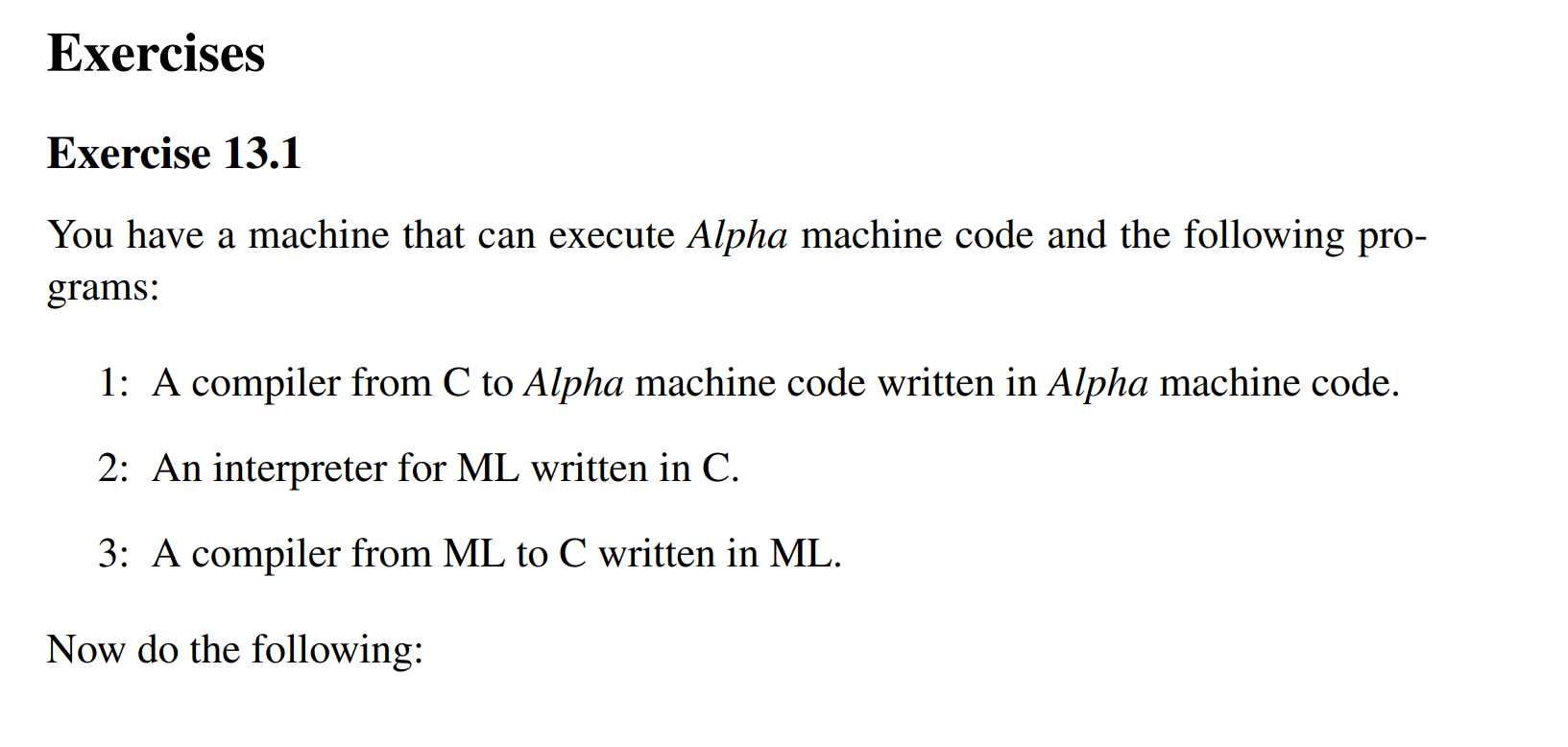 Exercises Exercise 13.1 You have a machine that can | Chegg.com