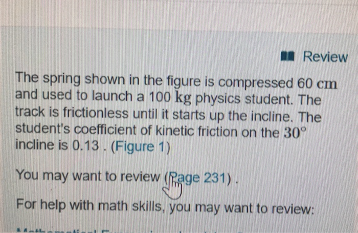 Solved Review The spring shown in the figure is compressed | Chegg.com
