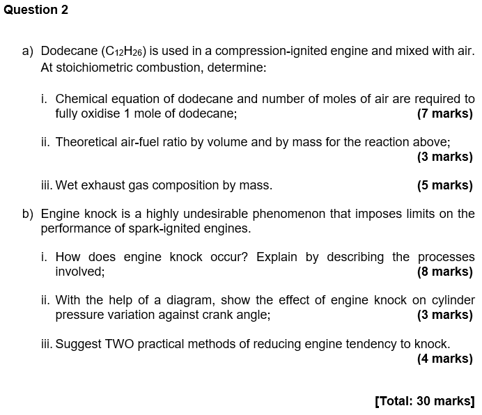 Solved Question 2 a) Dodecane (C12H26) is used in a | Chegg.com