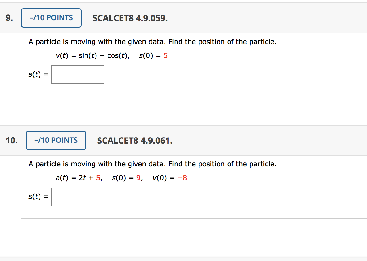Solved 9. -/10 POINTS SCALCET8 4.9.059. A particle is moving | Chegg.com