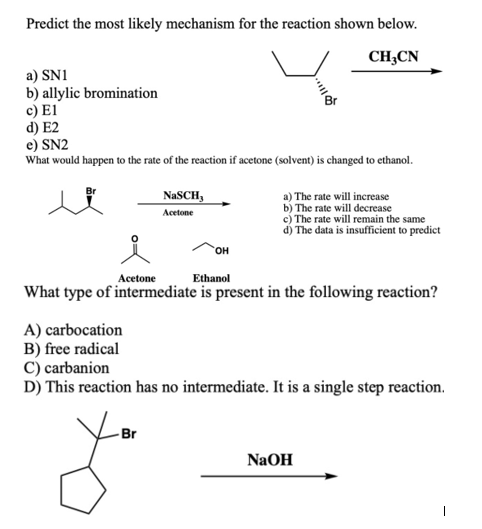 Solved Predict the most likely mechanism for the reaction | Chegg.com