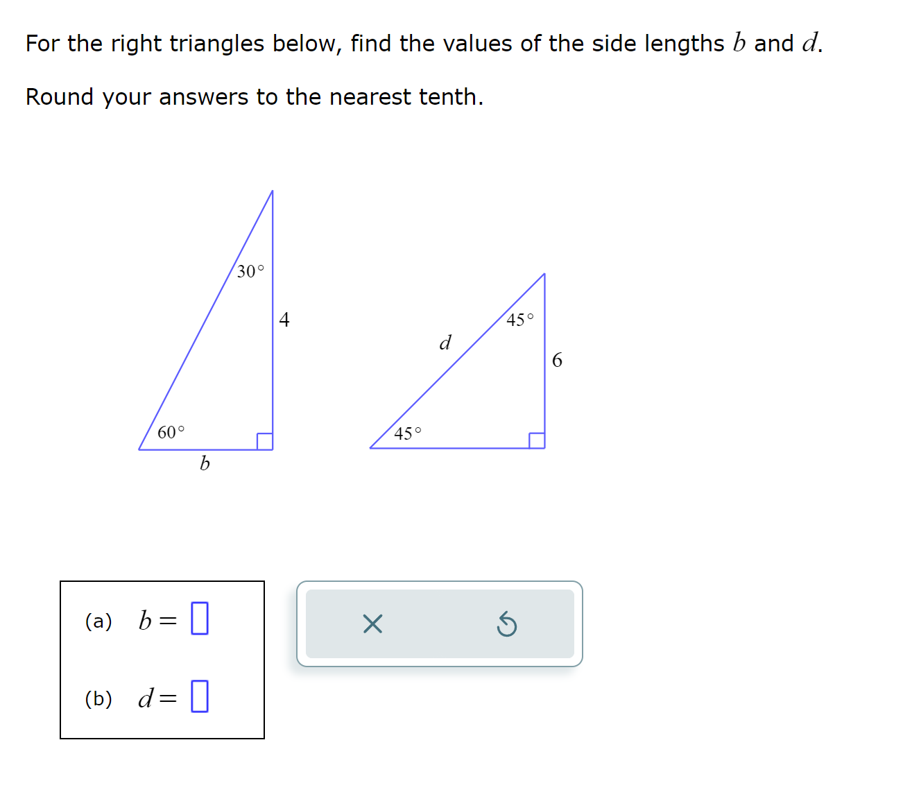 Solved For the right triangles below, find the values of the | Chegg.com