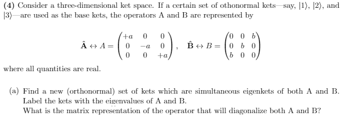 Solved (4) Consider a three-dimensional ket space. If a | Chegg.com