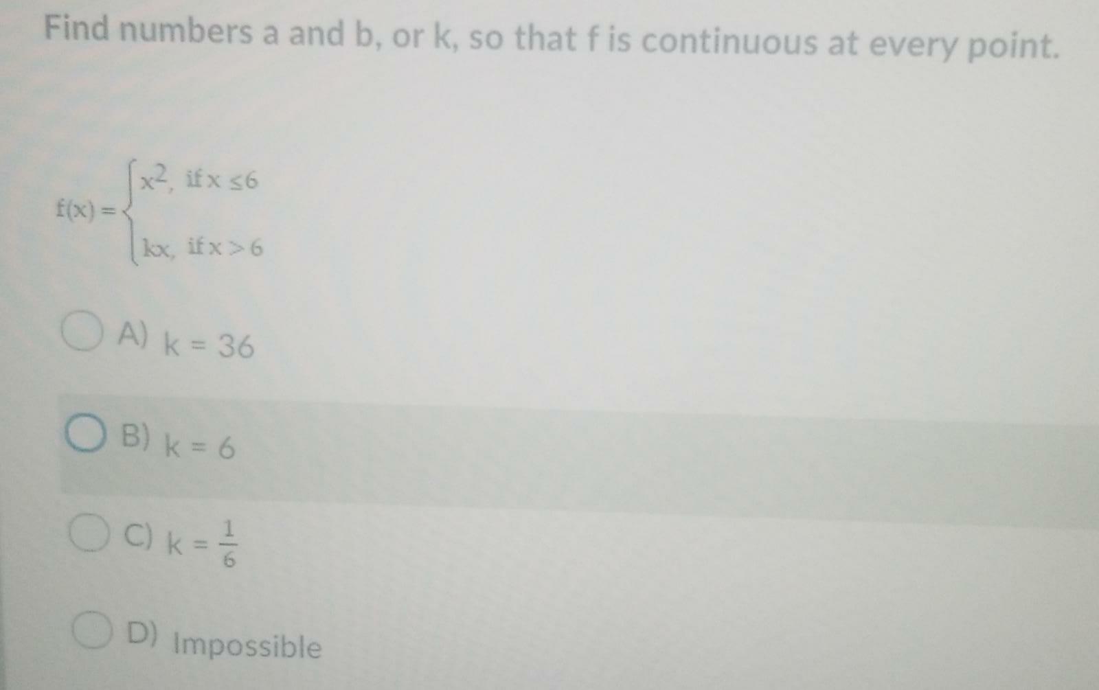 Solved Find numbers a and b, or k, so that fis continuous at | Chegg.com