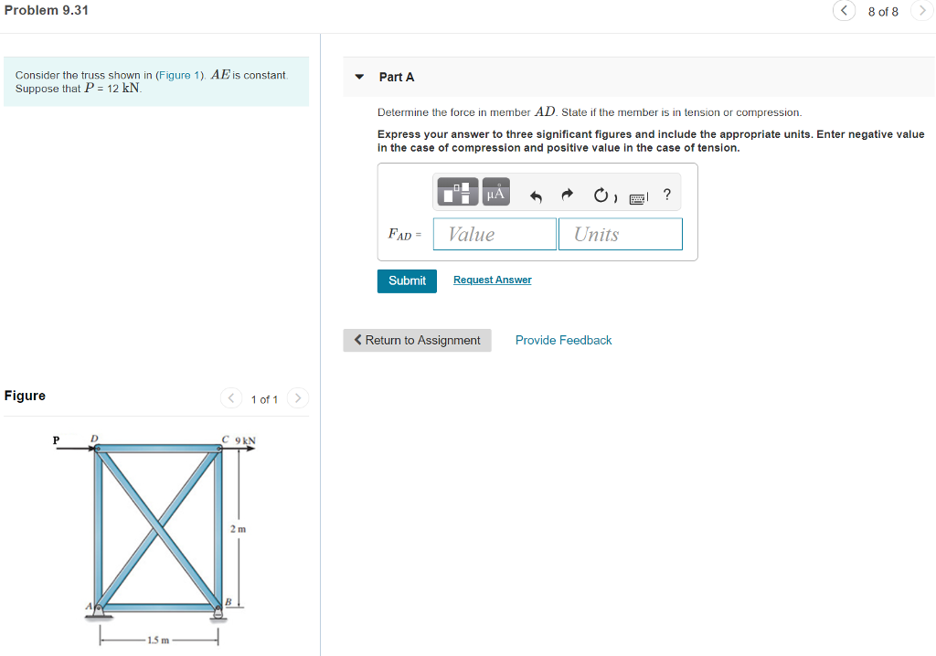 Solved Problem 9.3 8 of 8 Consider the truss shown in | Chegg.com Solved Problem 9.3 8 of 8 Consider the truss shown in | Chegg.com