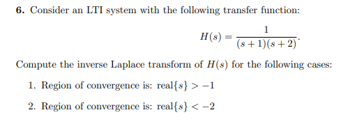 Solved 6. Consider an LTI system with the following transfer | Chegg.com