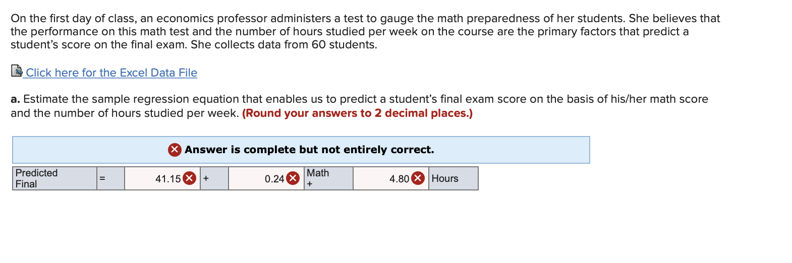 Solved On the first day of class, an economics professor | Chegg.com