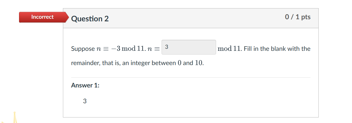 Solved Suppose n≡−3mod11.n≡ mod11. Fill in the blank with | Chegg.com
