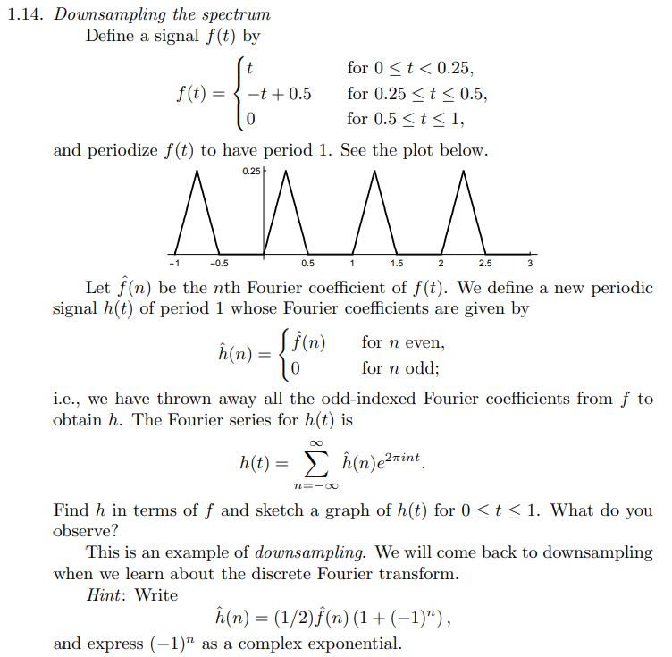 Solved 1.14. Downsampling the spectrum Define a signal f(t) | Chegg.com