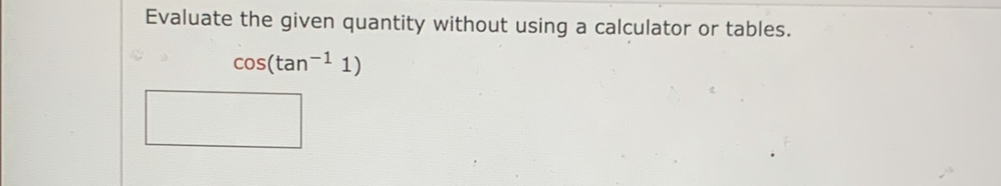 Solved Evaluate the given quantity without using a | Chegg.com