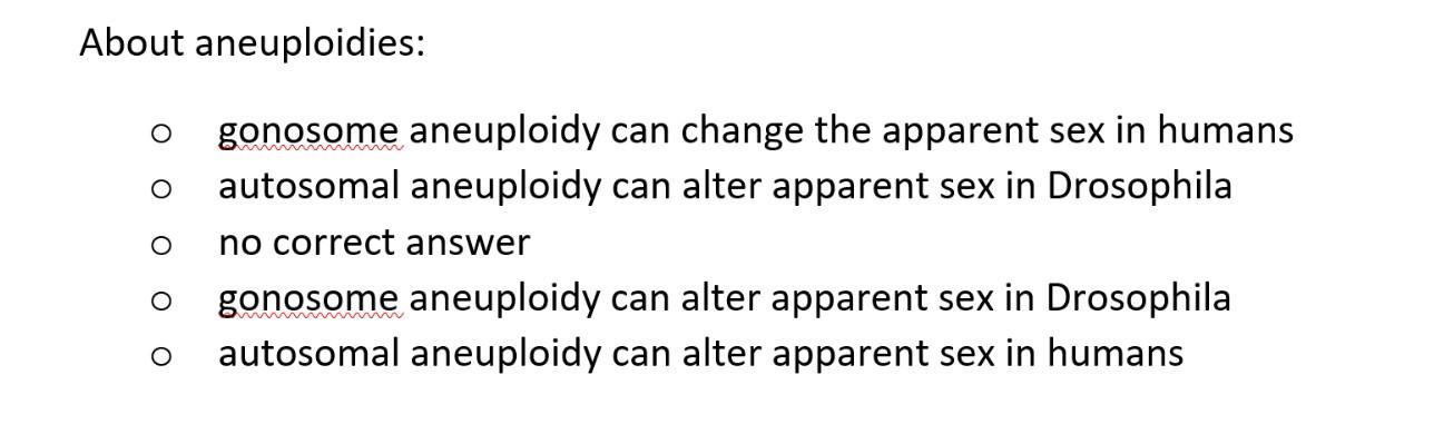 Solved About aneuploidies: gonosome aneuploidy can change | Chegg.com