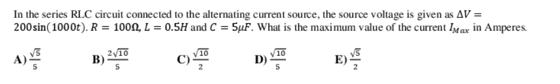 Solved In the series RLC circuit connected to the | Chegg.com