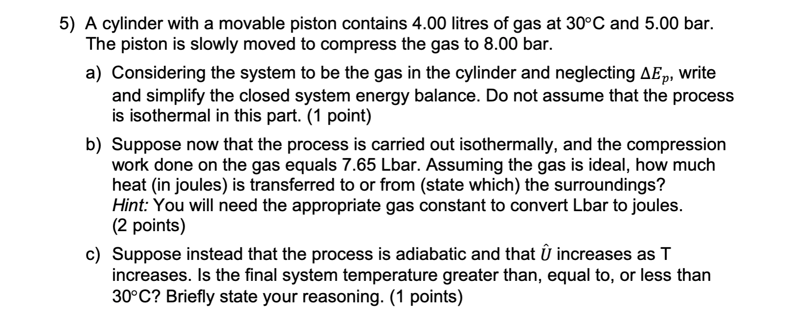 Solved 5) A cylinder with a movable piston contains 4.00 | Chegg.com