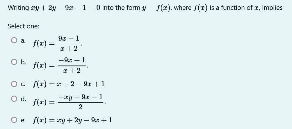 Solved Writing xy+2y−9x+1=0 into the form y=f(x), where f(x) | Chegg.com