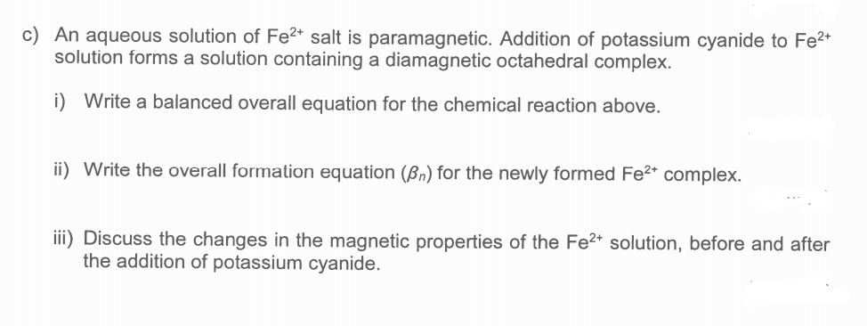 Solved c) An aqueous solution of Fe2+ salt is paramagnetic. | Chegg.com