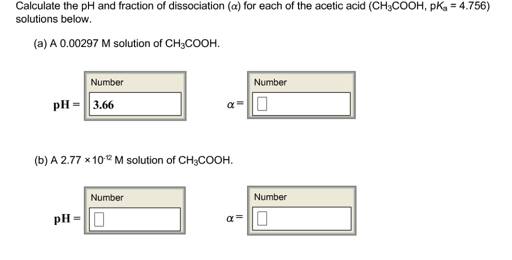 Solved Calculate the pH and fraction of dissociation (a) for | Chegg.com
