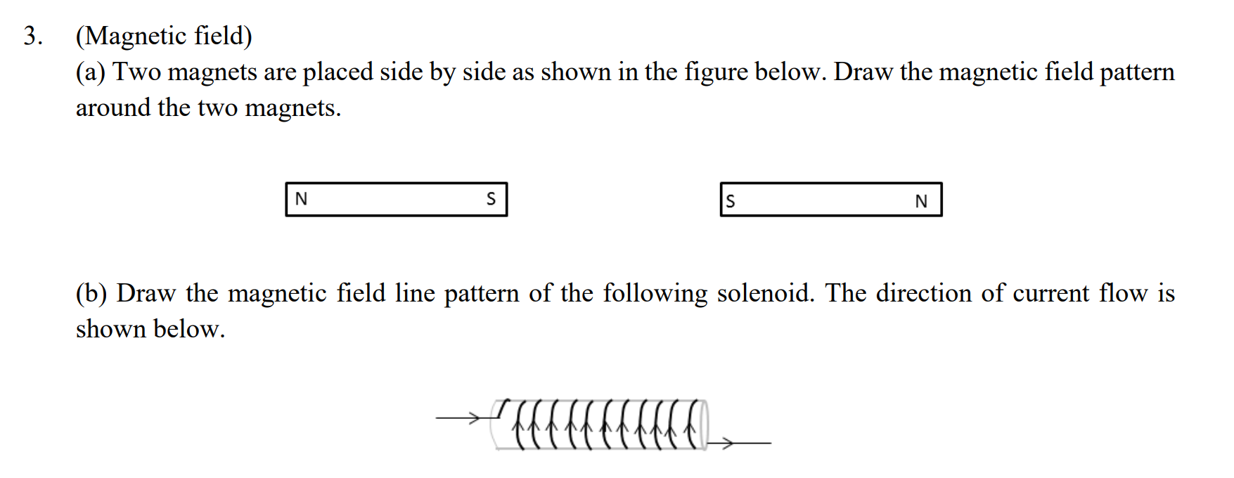 Solved 3. (Magnetic field) (a) ﻿Two magnets are placed side | Chegg.com