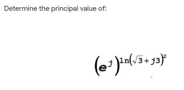 Solved Determine the principal value of: دوره 3، کت (0) | Chegg.com