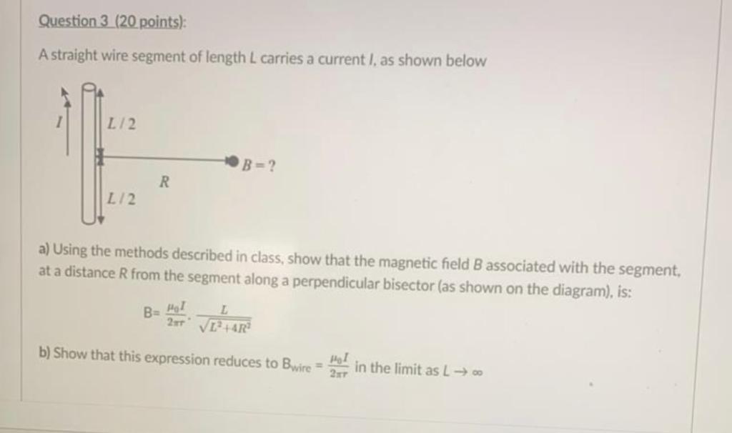 Solved Question 3 (20 points): A straight wire segment of | Chegg.com