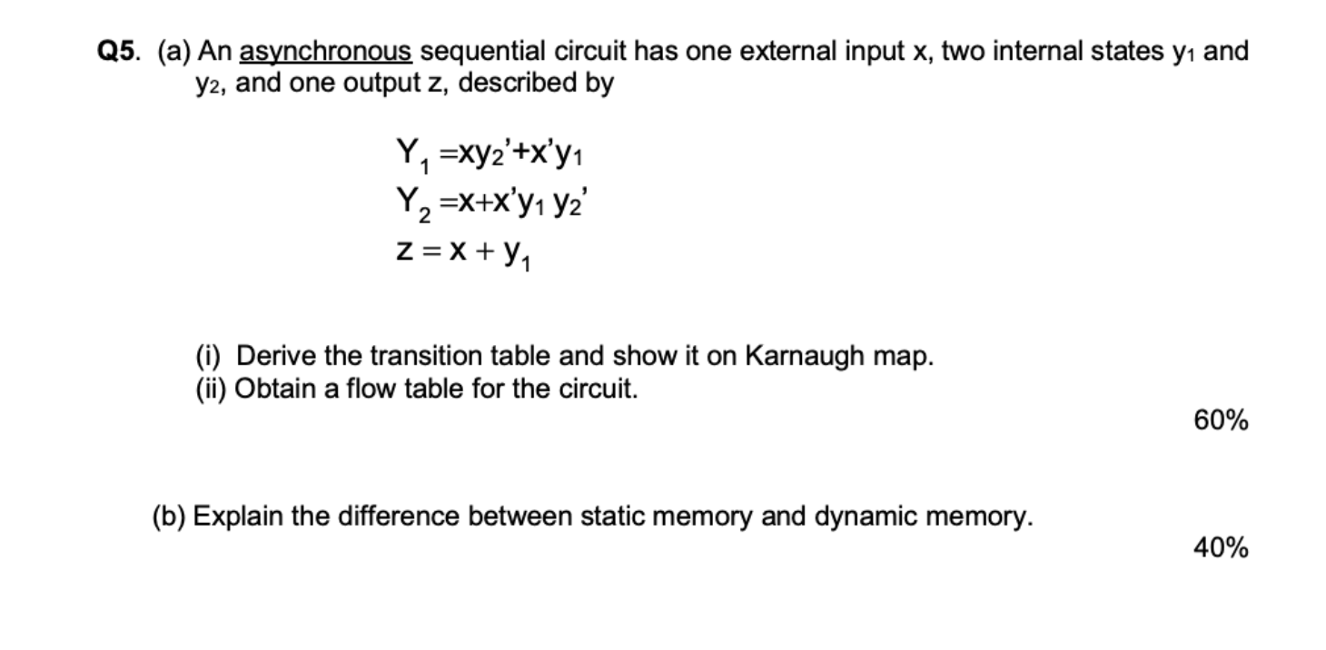 Solved Q5. (a) An ﻿asynchronous sequential circuit has one | Chegg.com