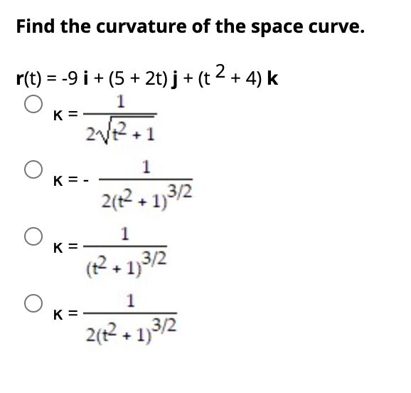 Solved Find the curvature of the space curve. | Chegg.com