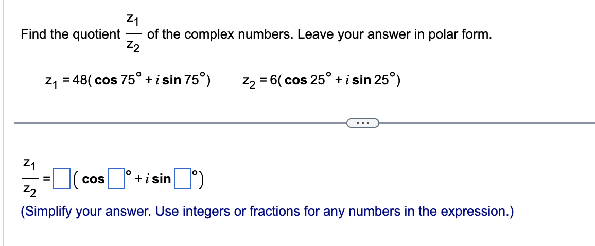 Solved Find the quotient z2z1 of the complex numbers. Leave | Chegg.com