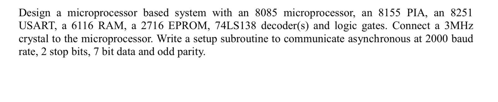 Solved Design a microprocessor based system with an 8085 | Chegg.com