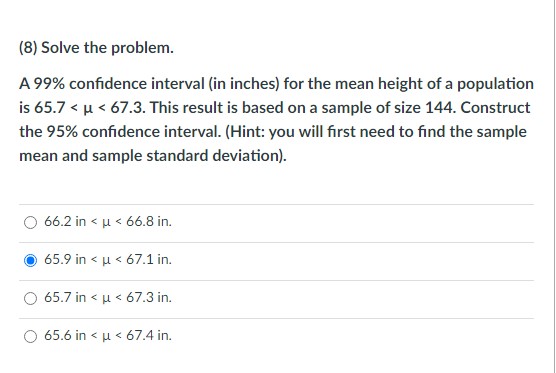 Solved (8) Solve the problem. A 99\% confidence interval (in | Chegg.com