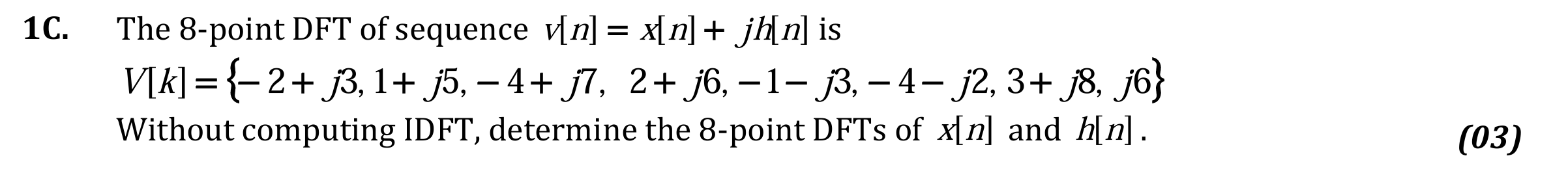 Solved 1C. ﻿The 8-point DFT of ﻿sequence | Chegg.com