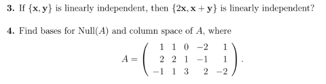Solved 3. If {x,y} is linearly independent, then {2x,x+y} is | Chegg.com