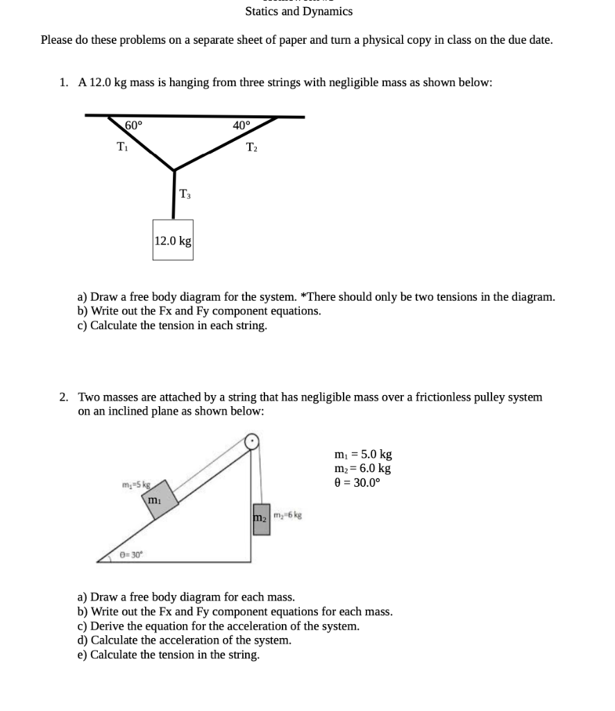 Solved Statics and Dynamics Please do these problems on a | Chegg.com