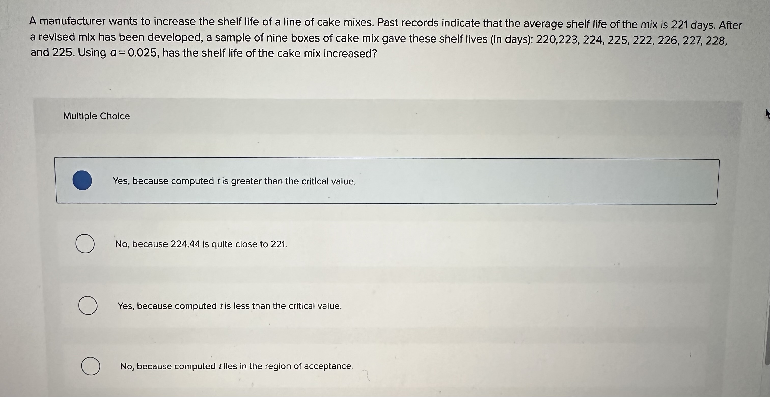 Solved A manufacturer wants to increase the shelf life of a | Chegg.com