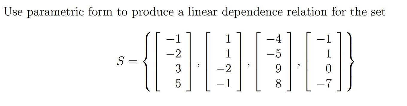 Solved Use parametric form to produce a linear dependence | Chegg.com