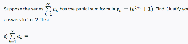 Solved Suppose the series į ax has the partial sum formula | Chegg.com