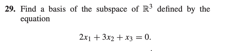 Solved 29. Find a basis of the subspace of R3 defined by the | Chegg.com