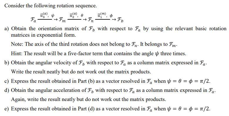 (m) I - - Consider the following rotation sequence. | Chegg.com